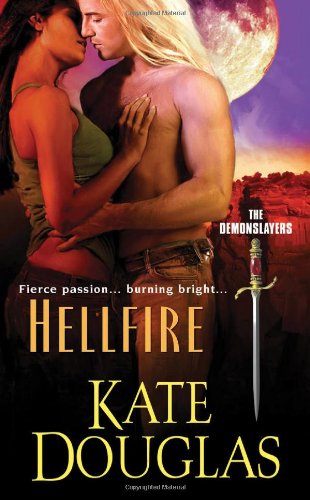 Hellfire (The DemonSlayers): Douglas, Kate: 9781420110005: Amazon.com: Books