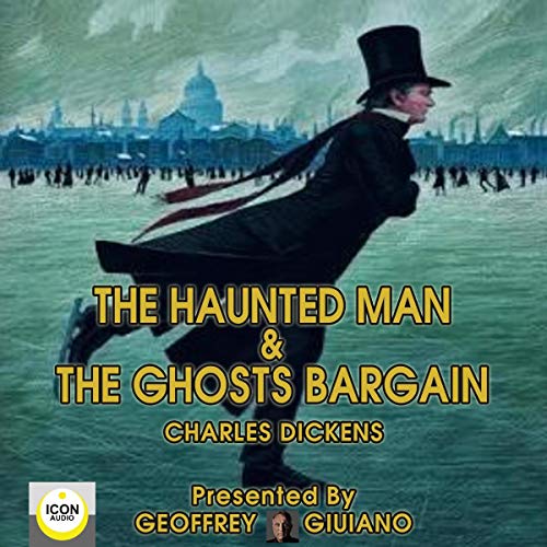 The Haunted Man & The Ghost's Bargain (Audio Download): Charles Dickens ...