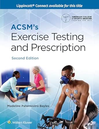 ACSM's Exercise Testing and Prescription (Lippincott Connect-ACSM ...
