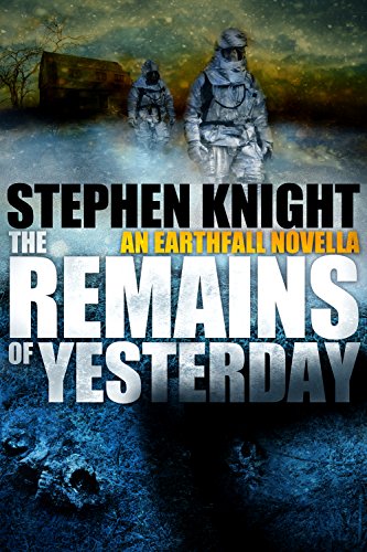 Amazon.com: The Remains of Yesterday: An "Earthfall" Novella eBook ...