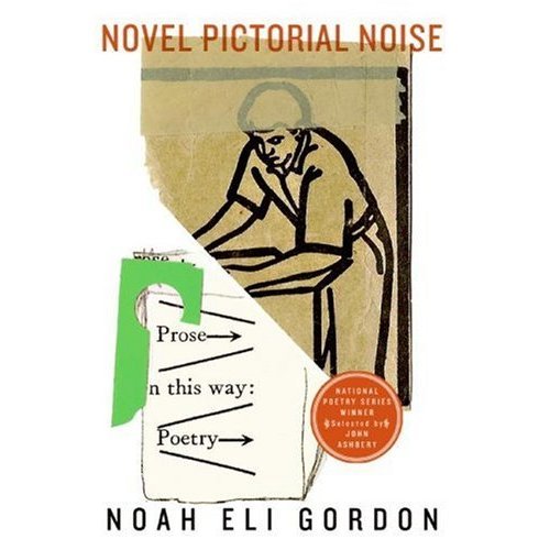 Amazon.co.jp: Novel Pictorial Noise (National Poetry Series) (English ...