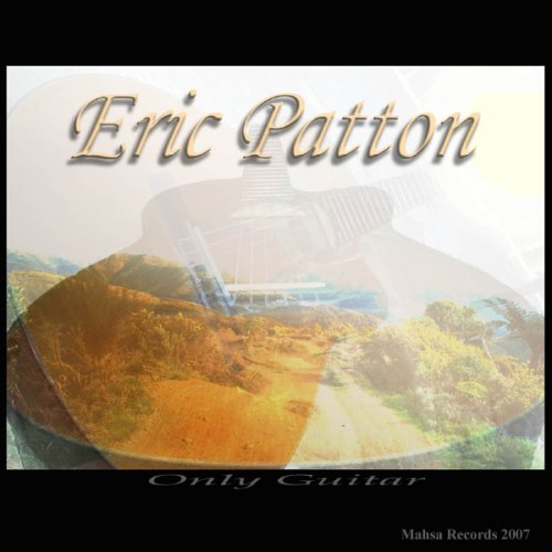 Eric Patton, Eric Patton, Eric Patton, Eric Patton - Only Guitar ...