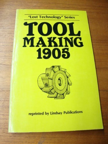 Toolmaking 1905: Modern Engineer Practice: 9780917914041: Amazon.com: Books