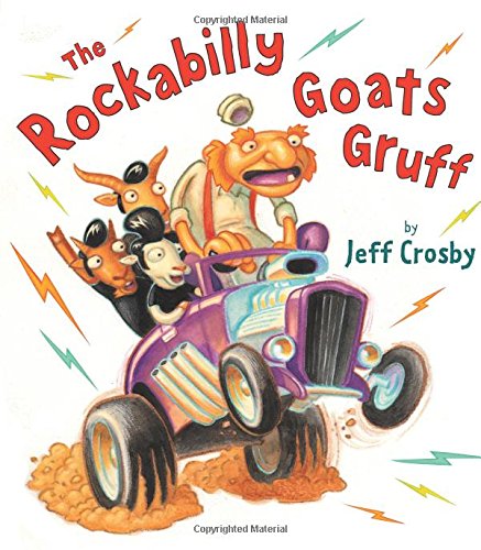 The Rockabilly Goats Gruff: Crosby, Jeff: 9780823426669: Books - Amazon.ca