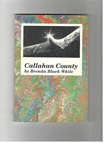 Callahan County: White, Brenda Black: 9780911051490: Amazon.com: Books