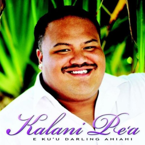 Amazon.com: E Ku'u Darling Ahiahi : Kalani Pe'a: Digital Music