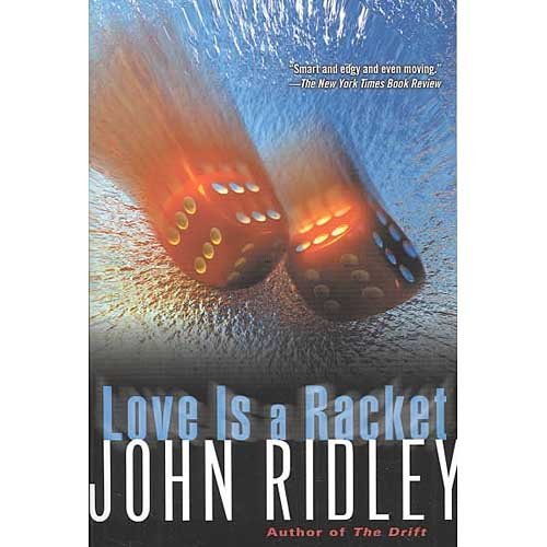 Love Is a Racket: Amazon.co.uk: Ridley, John: 9780345421463: Books
