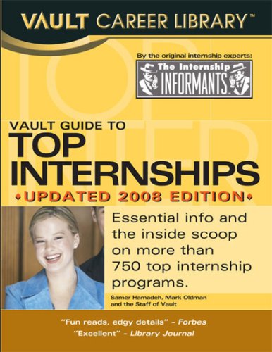 Vault Guide to Top Internships (Vault Career Library): Rosen, Rebecca, Hamadeh, Samer, Oldman ...