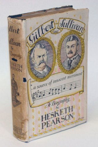 Gilbert and Sullivan: Pearson, Hesketh: 9780836966213: Amazon.com: Books