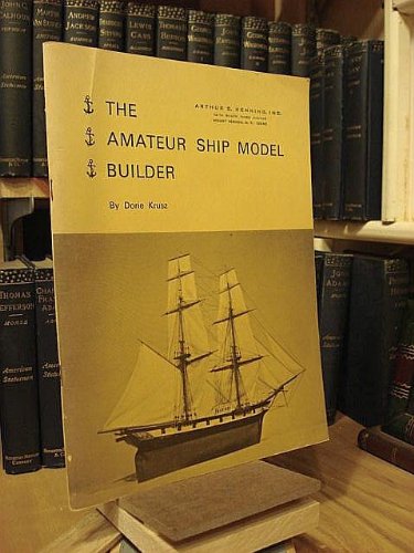 The Amateur Ship Model Builder: Krusz, Dorie: Amazon.com: Books