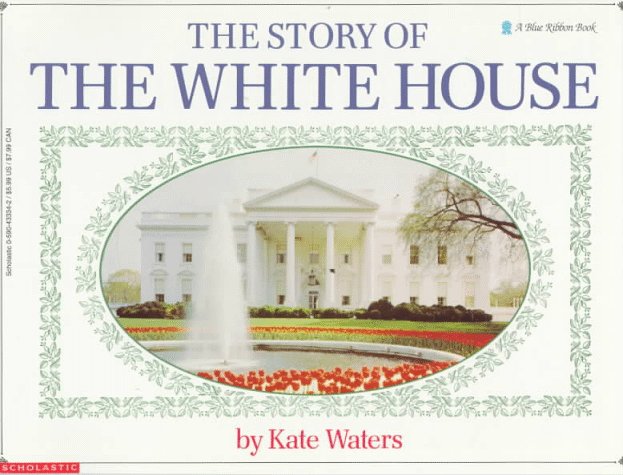 Amazon.com: The Story Of The White House (Blue Ribbon Book ...