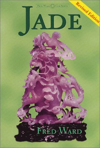 Jade: Ward, Fred, Ward, Charlotte: 9781887651066: Amazon.com: Books