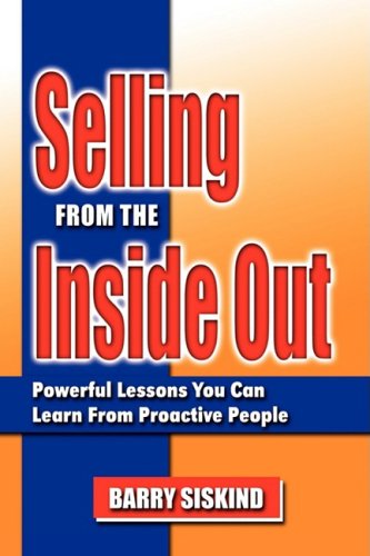 Selling from the Inside Out: Siskind, Barry: 9781606932377: Amazon.com ...