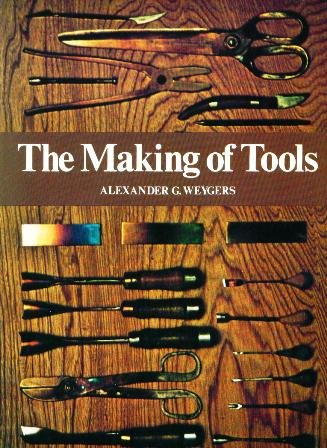 The Making of Tools: Alexander G. Weygers, Alexander G. Weygers ...