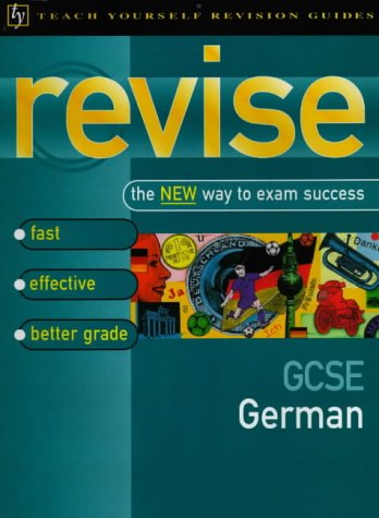 GCSE German (Teach Yourself Revision Guides): Sheila Hunt, Sarah Boote ...