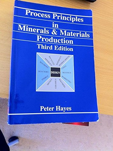 Process Principles in Minerals and Materials Production : Peter Hayes ...