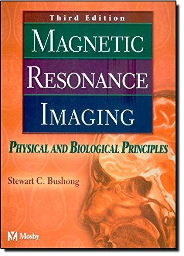 By Stewart C. Bushong - Magnetic Resonance Imaging: Physical and ...