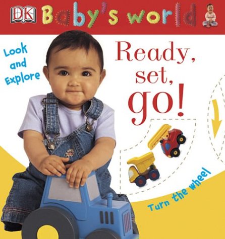 Amazon.com: Look and Explore: Ready, Set, Go! (Baby's World Board Books ...
