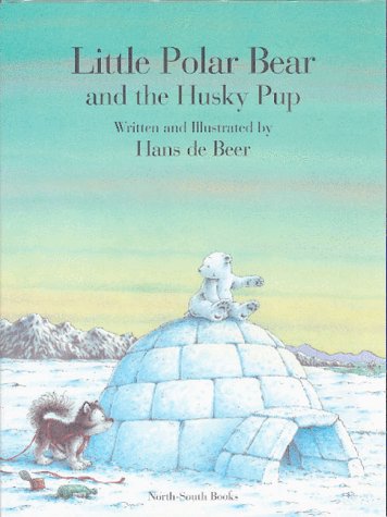 Little Polar Bear and the Husky Pup: Hans de Beer: Amazon.com: Books