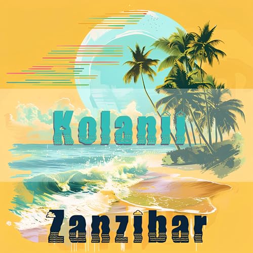 Zanzibar von Kolanii auf Amazon Music Unlimited