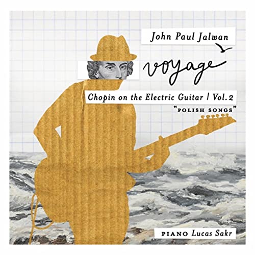 Voyage: Chopin on the Electric Guitar, Vol. 2 (Polish Songs) de John ...