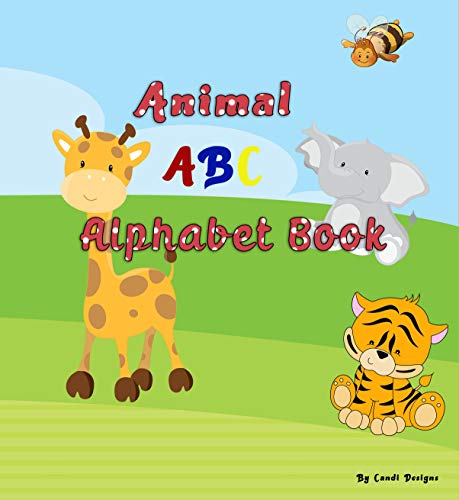 Animal ABC Alphabet Book: A brightly coloured Animal Alphabet book for ...
