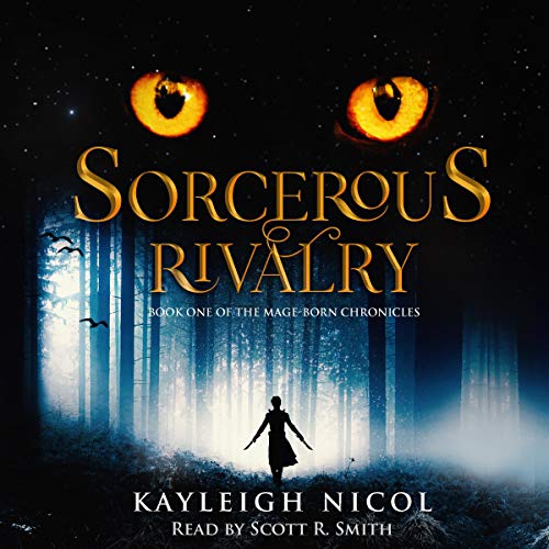 Sorcerous Rivalry: The Mage-Born Chronicles (Audio Download): Kayleigh ...