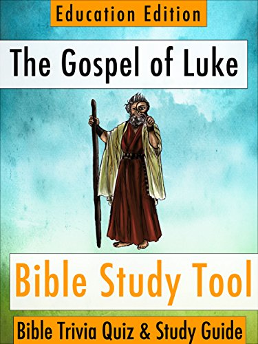 The Gospel of Luke: Bible Trivia Quiz & Study Guide - Education Edition ...