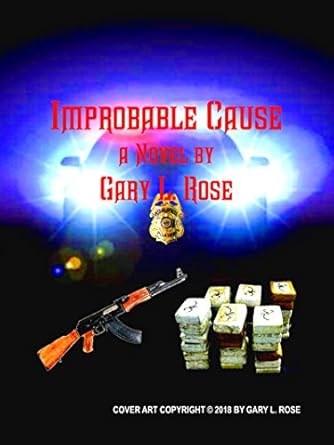Amazon.com: Improbable Cause eBook : Rose, Gary: Books