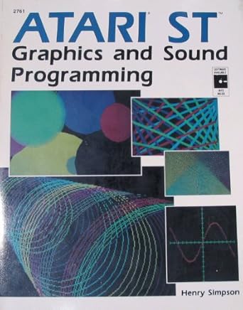 Atari st Graphics and Sound Programming: Simpson, Henry: 9780830627615 ...
