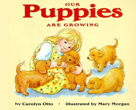 Our Puppies Are Growing: Stage 1 (Let'S-Read-And-Find-Out Science ...