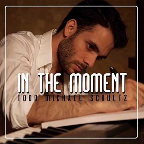In the Moment von Todd Michael Schultz bei Amazon Music - Amazon.de