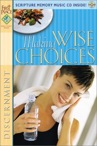 Buy Making Wise Choices: Discernment (First Place Bible Study S.) Book ...