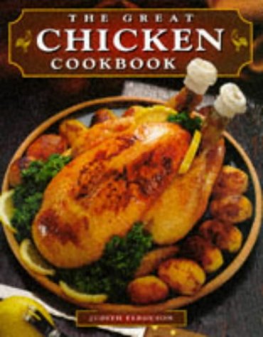 The Great Chicken Cookbook: Ferguson, Judith: 9781858330440: Amazon.com ...