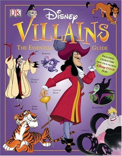 Disney Villains: The Essential Guide (DK Essential Guides): Dakin ...