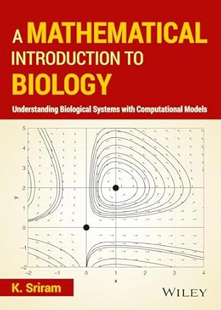 Buy A Mathematical Introduction to Biology : Understanding Biological ...