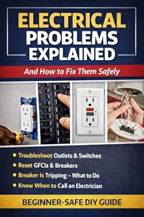 Amazon.com: Electrical Problems Explained (And How to Fix Them Safely ...