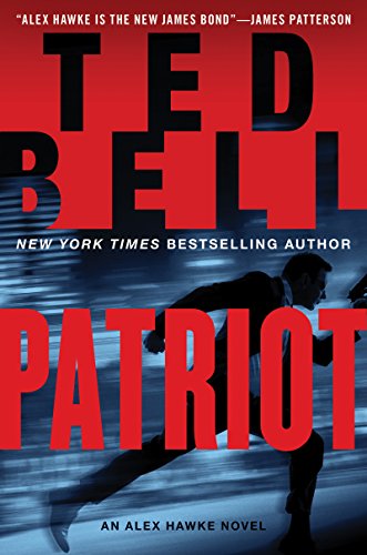 Patriot: An Alex Hawke Novel (Alex Hawke Novels Book 9) - Kindle ...