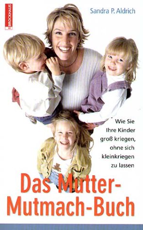Amazon.com: Das Mutter-Mutmach-Buch: 9783417248319: Aldrich, Sandy P ...