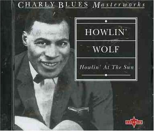 Howlin' at the Sun: Howlin' Wolf: Amazon.es: CD y vinilos}