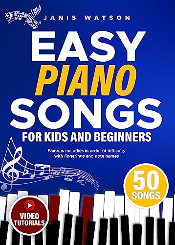 Easy Piano Songs for Kids and Beginners: Famous Melodies in Order of ...