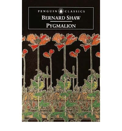 Pygmalion: A Romance in Five Acts (Penguin Classics S.): Amazon.co.uk ...