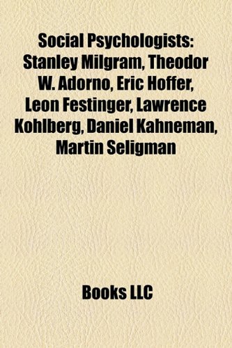 Social psychologists: Stanley Milgram, Theodor W. Adorno, Eric Hoffer ...