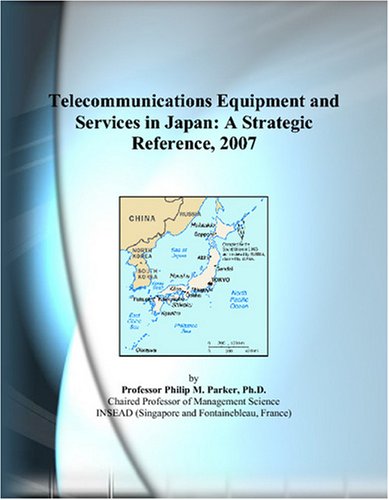 Telecommunications Equipment and Services in Japan: A Strategic ...