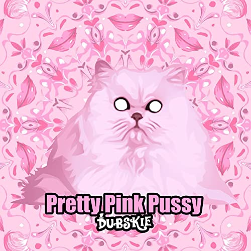Play Pretty Pink Pussy by Dubskie on Amazon Music