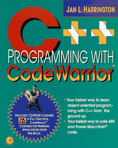 C++ Programming With Codewarrior : For the Macintosh and Power Macintosh Beginner: Harrington ...