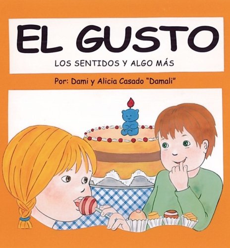 El gusto/ Taste: Los sentidos y algo mas/ Senses and much more: 004 ...