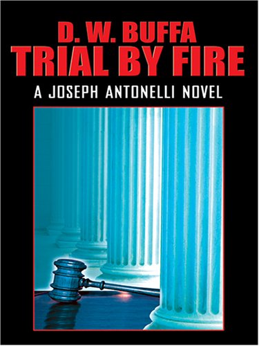 Amazon.com: Trial By Fire: A Joseph Antonelli Novel: 9781587249952: D ...