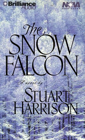The Snow Falcon (Nova Audio Books): Harrison, Stuart, Hill, Dick ...