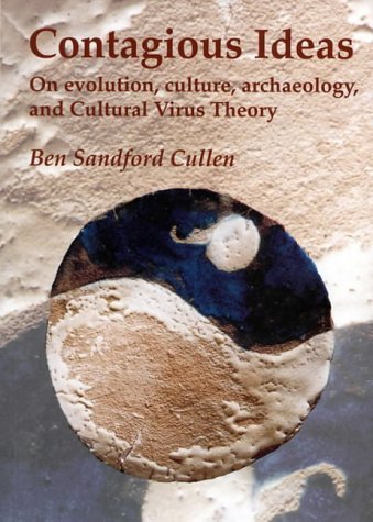 Contagious Ideas: On Evolution, Culture, Archaeology and Cultural Virus ...